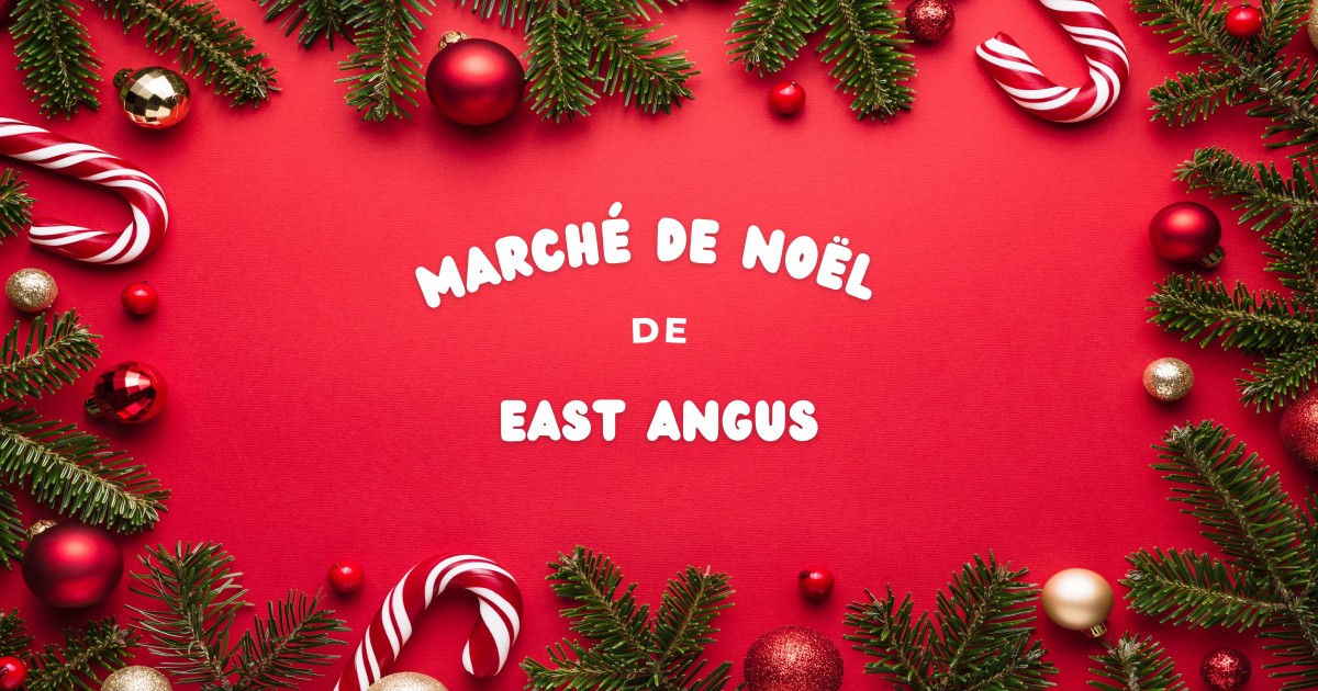 Marché de Noël - East Angus - East Angus | Eastern Townships (Quebec)
